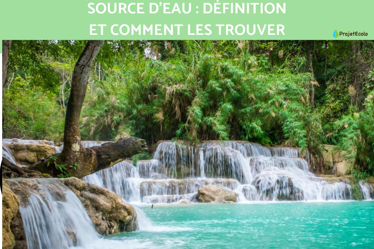 Source d'eau : définition et comment les trouver