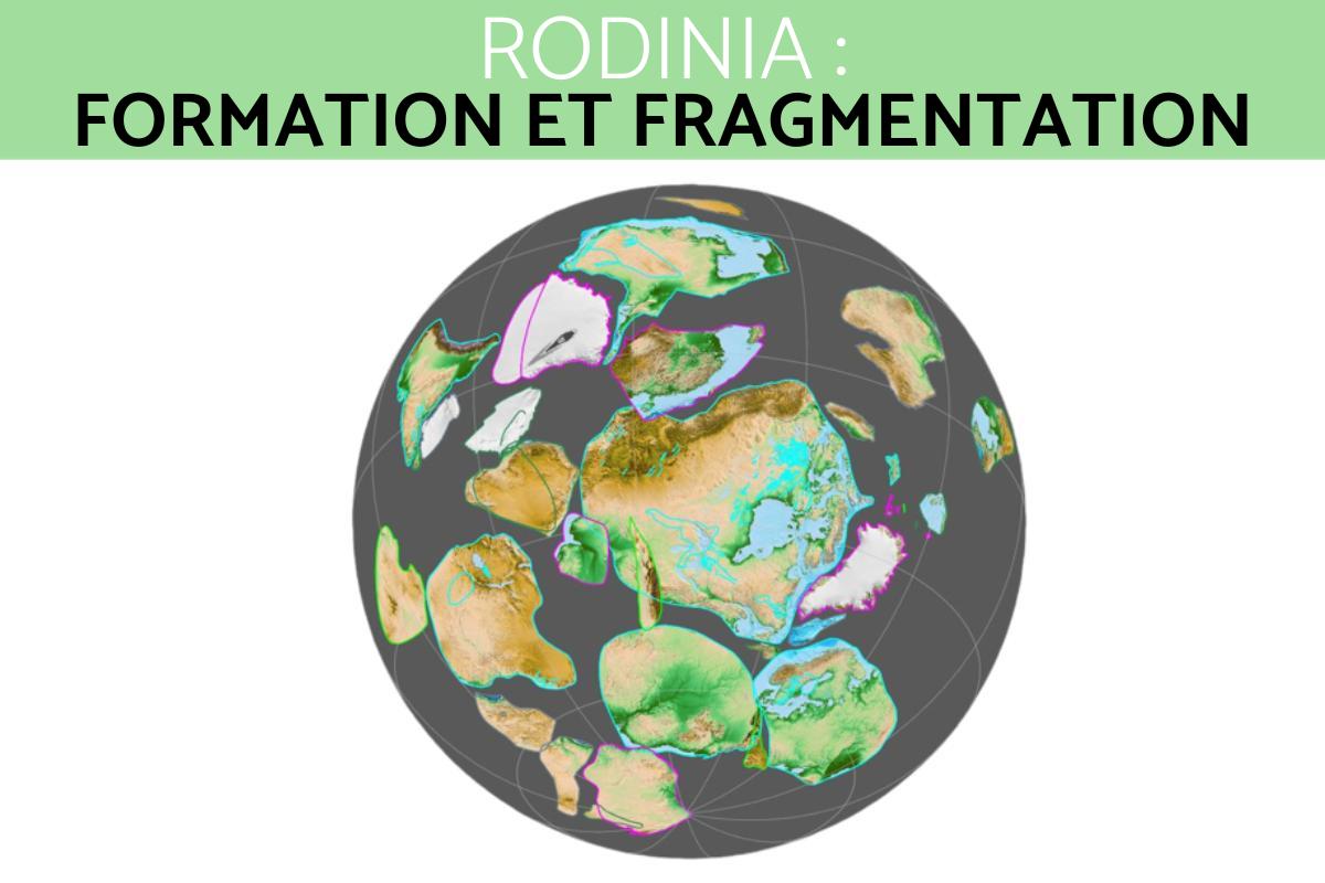 Qu'est-ce que la Rodinia - Formation et fragmentation